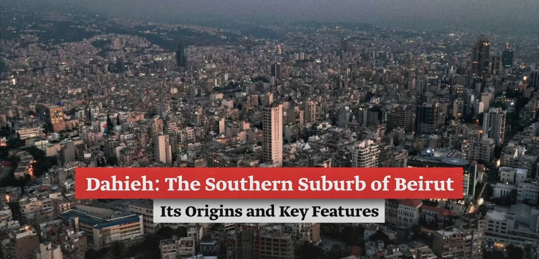 Dahieh: The Southern Suburb of Beirut | Al Majalla